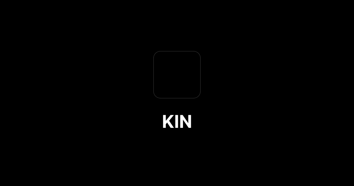 KIN